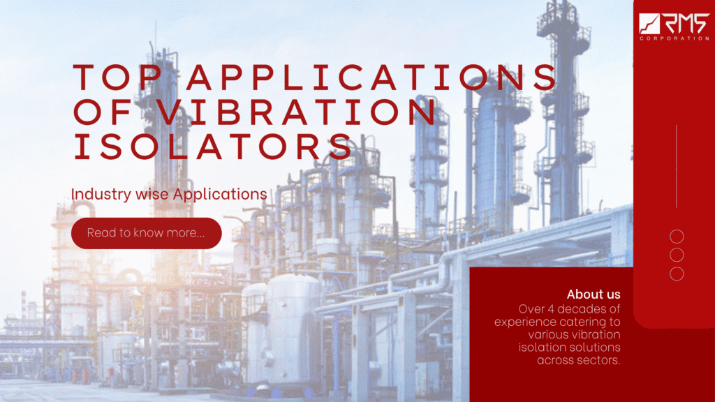 Top Applications of Vibration Isolators Across Industries | RMS Corporation